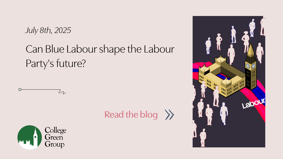 Can Blue Labour shape the Labour Party’s future? - College Green Group